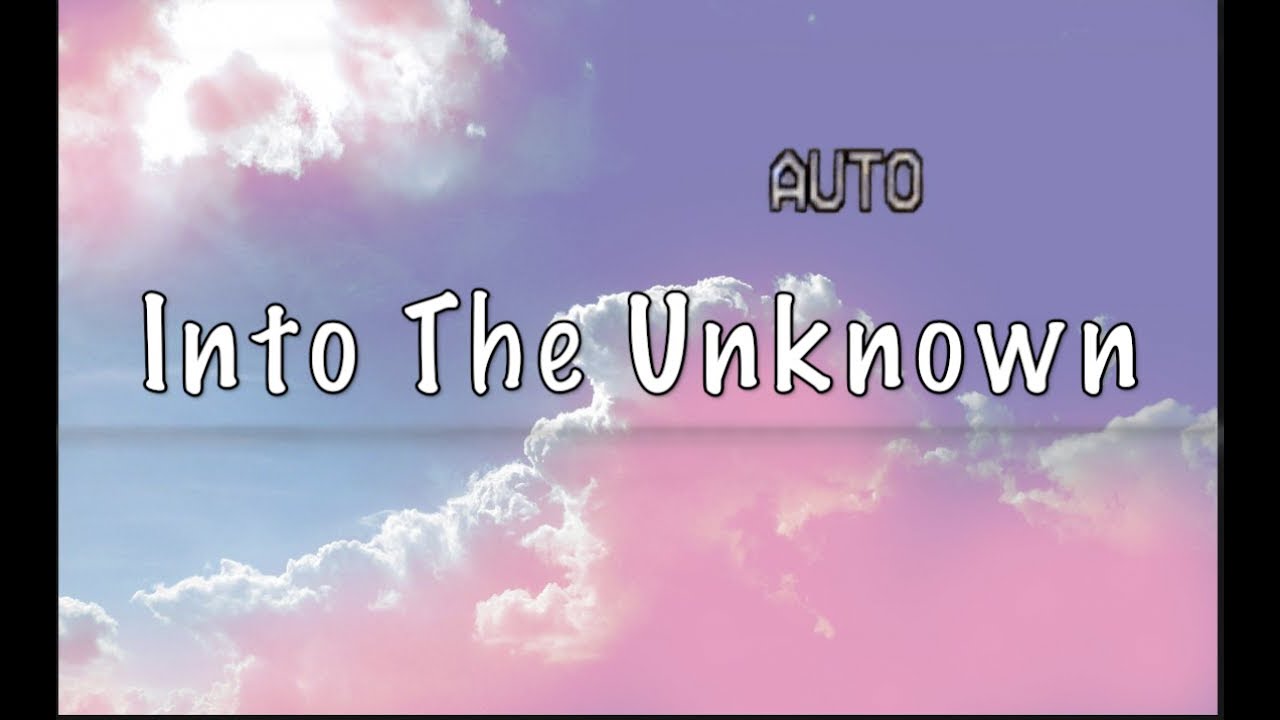 Frozen 2 - Into The Unknown (Lyrics) - YouTube