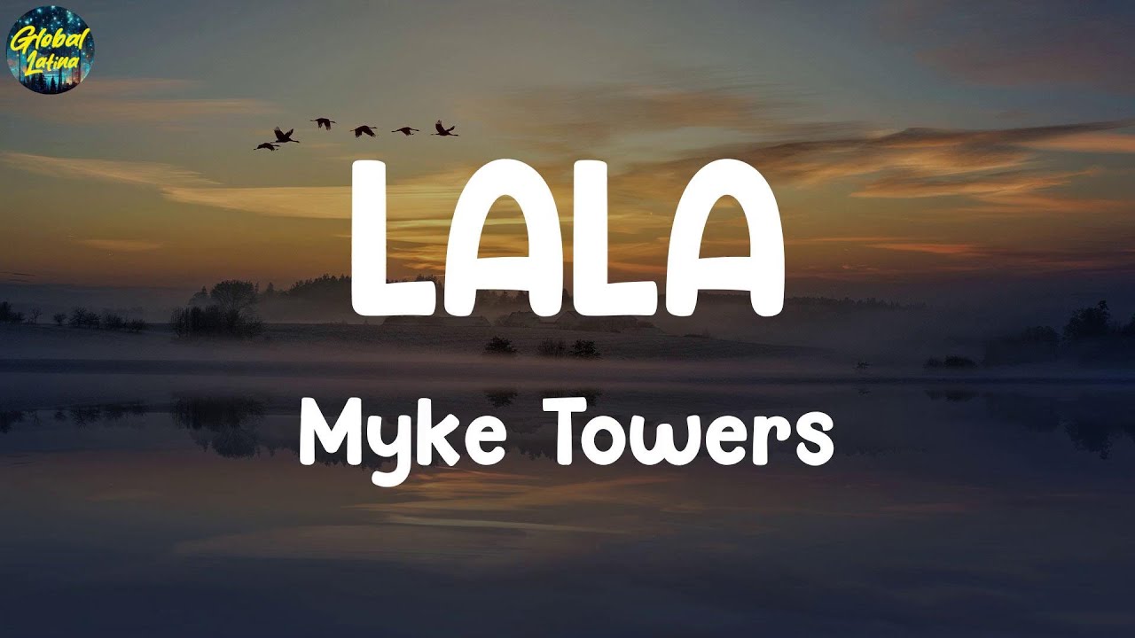 Myke Towers - LALA (Global Latina) - YouTube