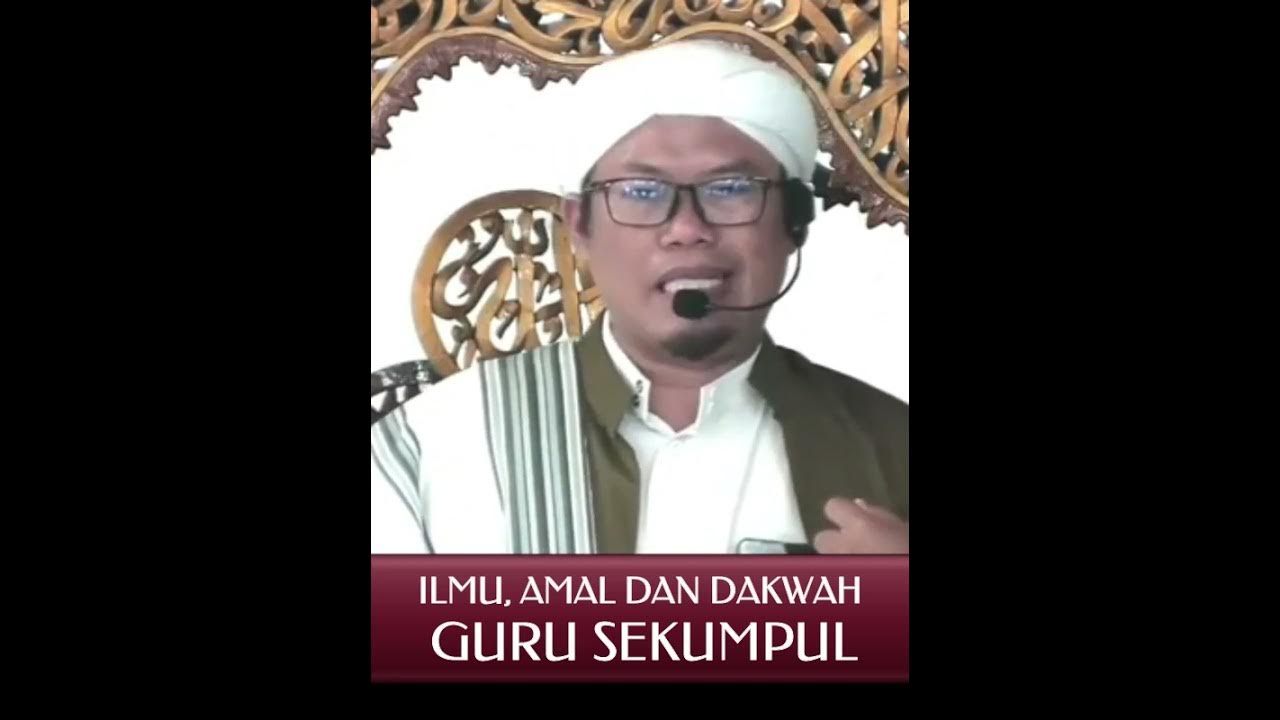 Ilmu, Amal dan Dakwah Guru Sekumpul || Guru Wahyudi Ibnu Yusuf - YouTube