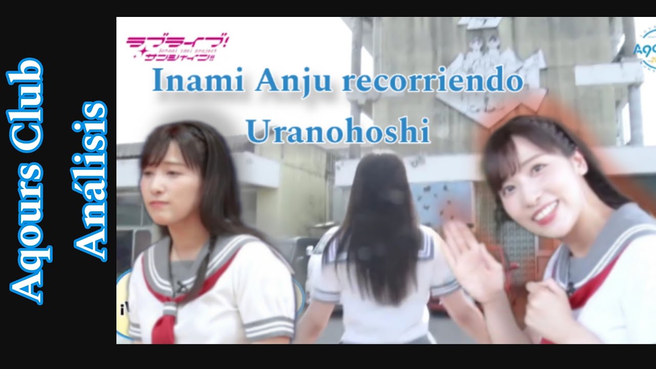 Inami Anju🍊 muestra Uranohoshi🏫 en la Vida Real y canta Thanks You Friends |Aqours Club-Analisis ...