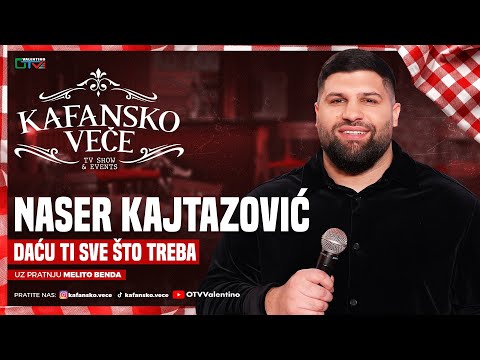 NASER KAJTAZOVIC - DACU TI SVE STO TREBA | UZIVO | MELITO BAND | 2026 | KAFANSKO VECE