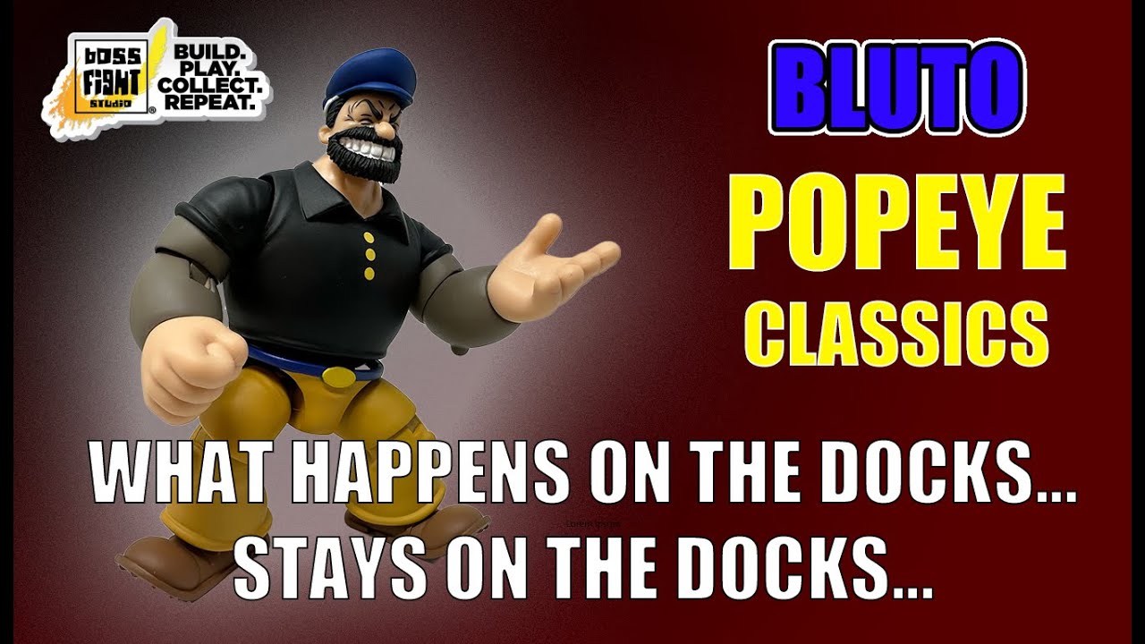 UNBOXING AND REVIEW OF BOSS FIGHT STUDIO POPEYE CLASSICS BLUTO - YouTube