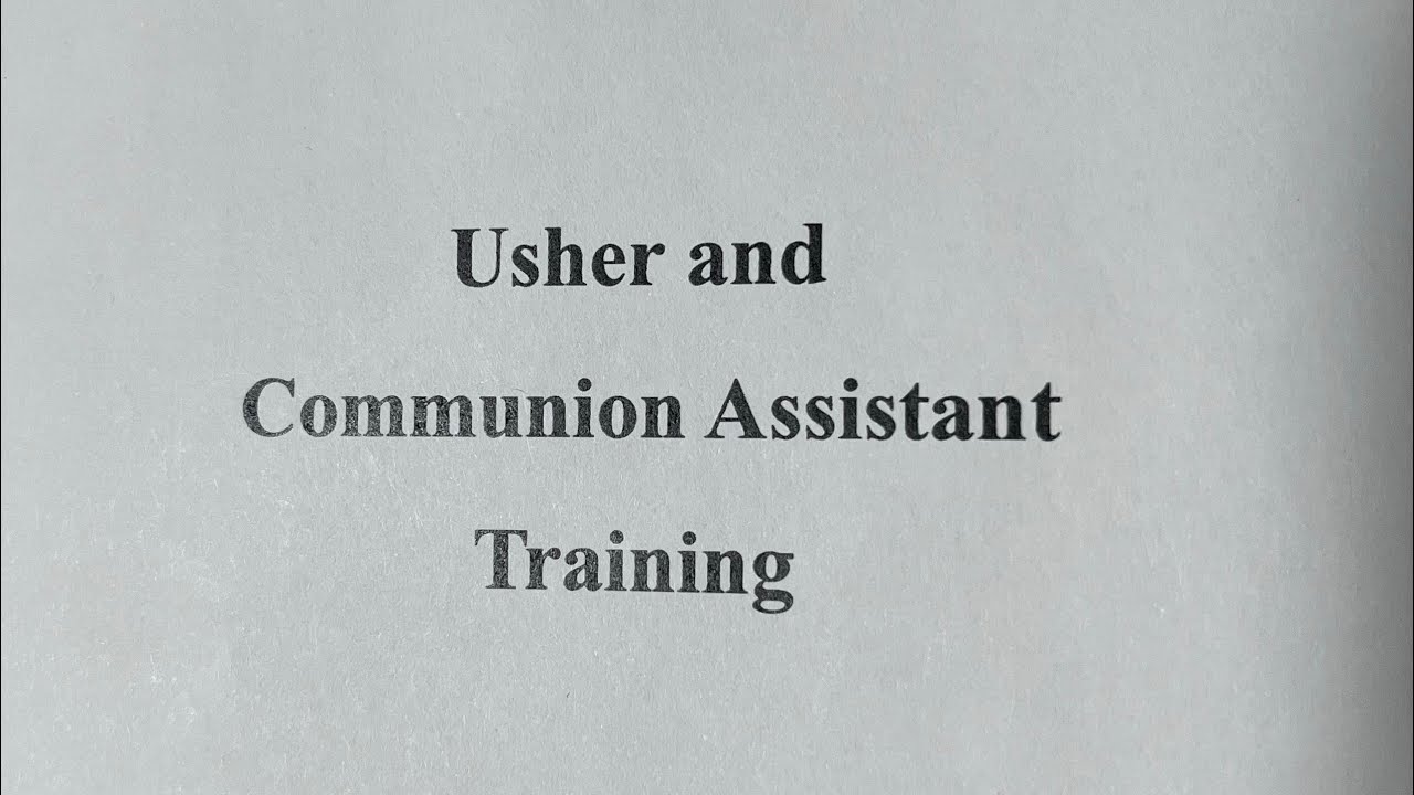 Communion Assistants and Ushers Training Session - YouTube