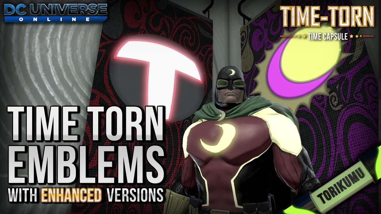 DCUO: Time Torn Emblems and Enhanced versions - YouTube