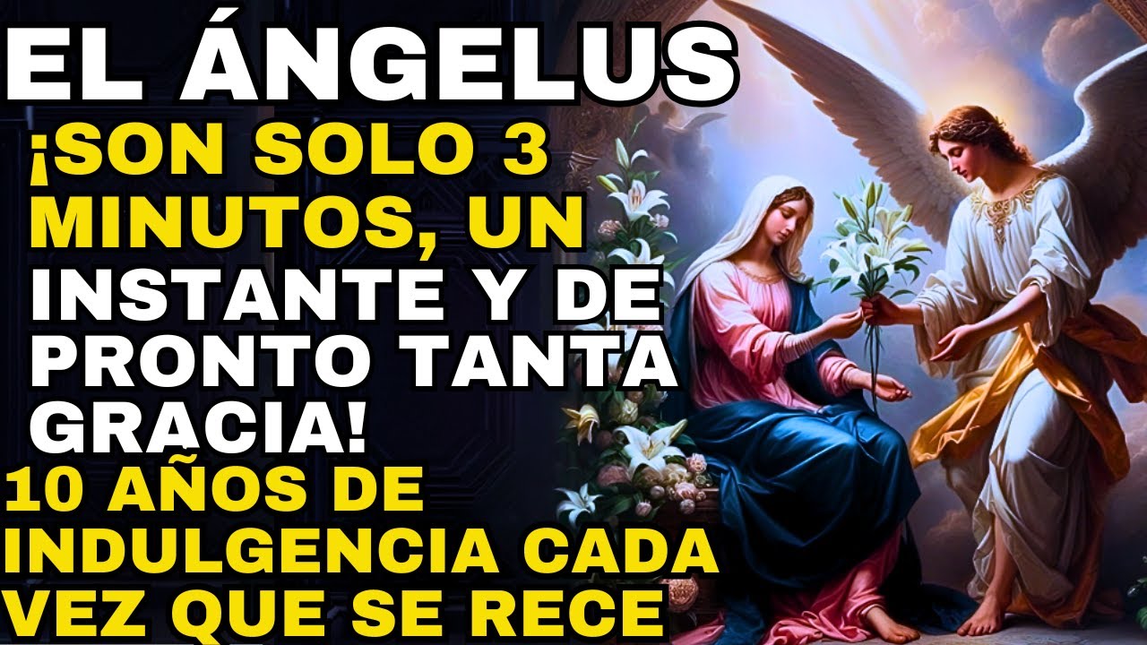 CÓMO REZAR EL ÁNGELUS | 10 AÑOS DE INDULGENCIA POR CADA VEZ QUE SE RECE ...