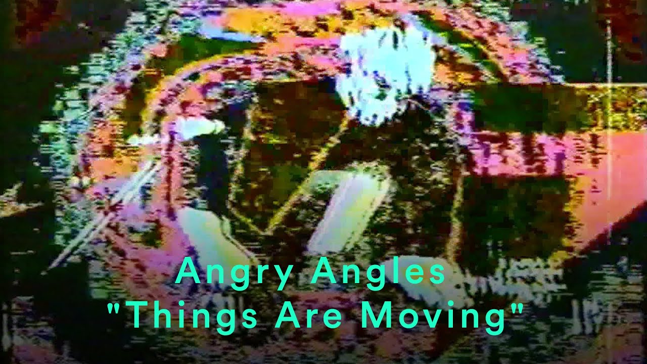 Angry Angles - "Things Are Moving" Accords - Chordify
