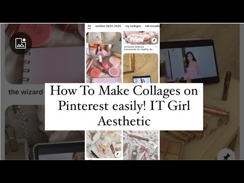 How To Make Collages on Pinterest easily! IT Girl Aesthetic MoodBoard ...