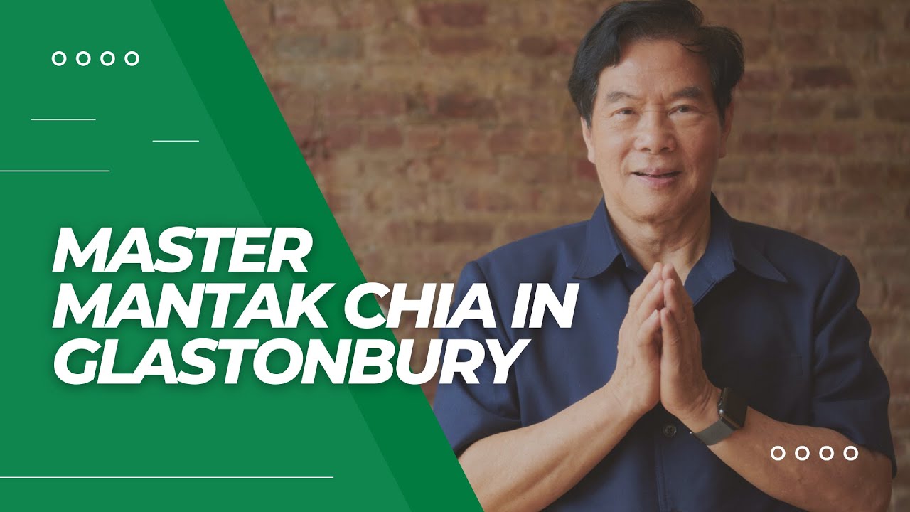 Master Mantak Chia in Glastonbury 2023, UK. May 12-17 - YouTube