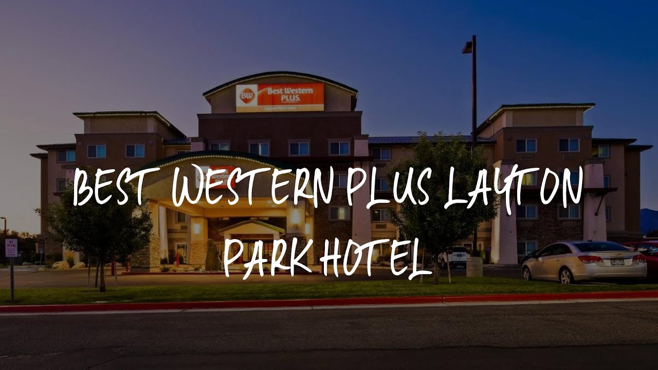Best Western Plus Layton Park Hotel Review - Layton , United States of ...