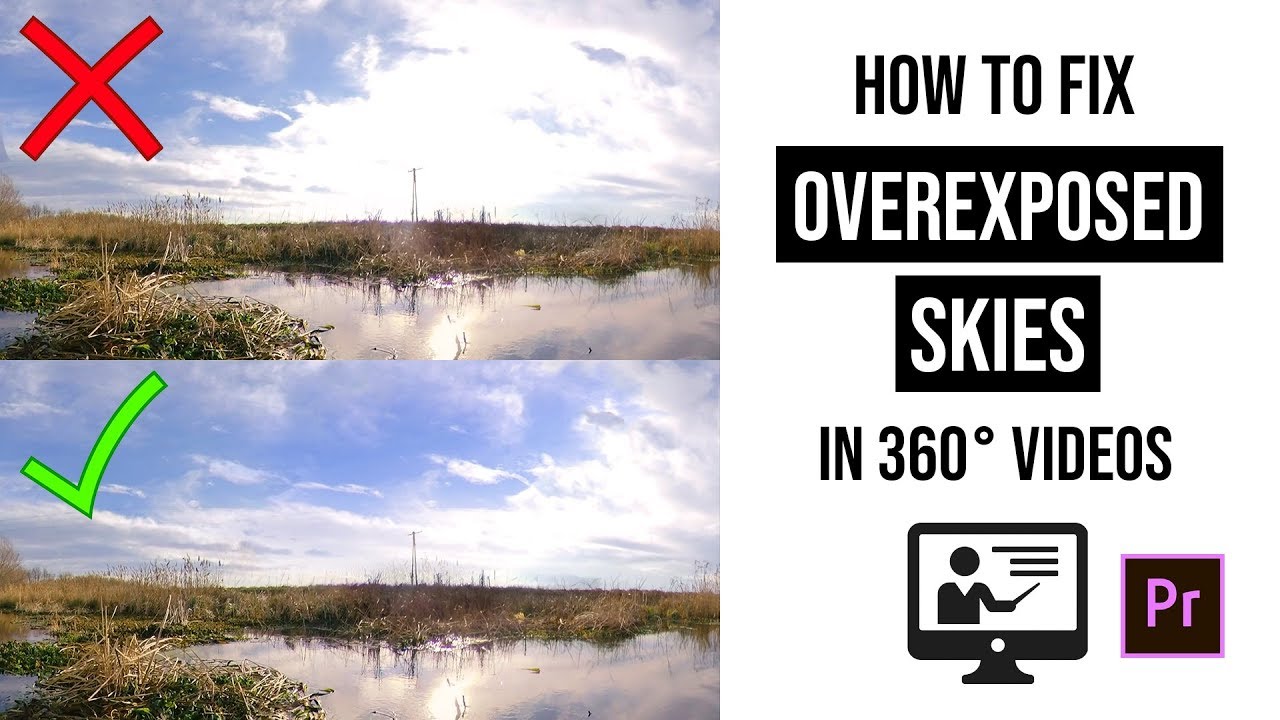 How to fix an overexposed sky in a 360° video | In Adobe Premiere ...