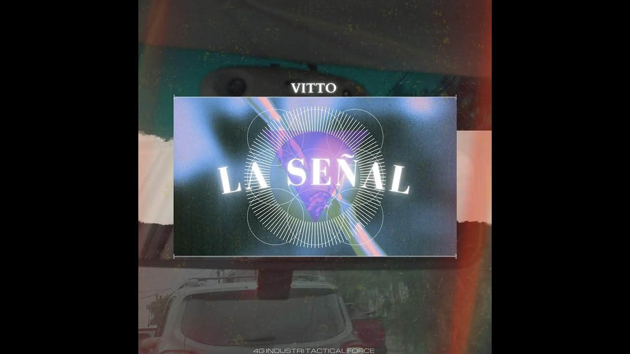 LA SEÑAL - VITTO (Audio Oficial) - YouTube