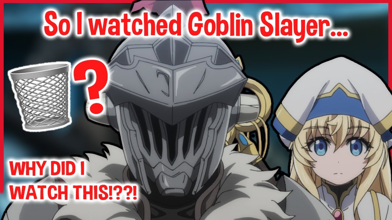 Finally watched Goblin Slayer, and I regret everything - YouTube