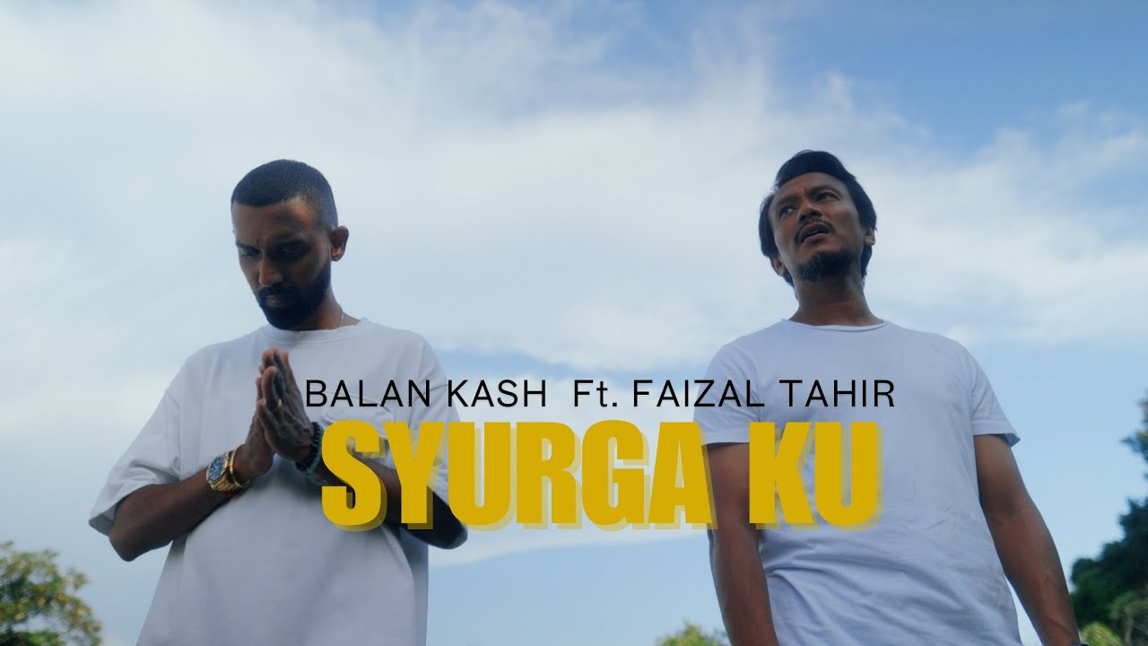 SyurgaKu - Balan Kash ft. Faizal Tahir (Official Music Video) - YouTube