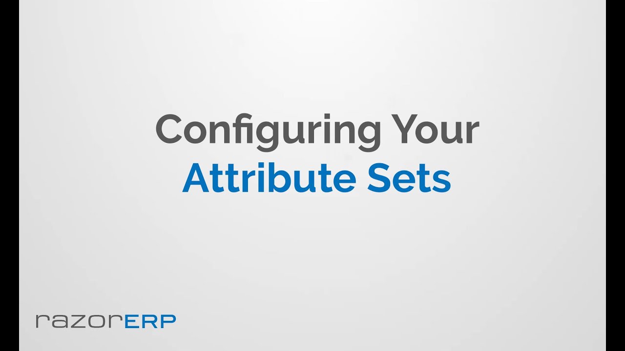 Configuring Your Attribute Sets - YouTube