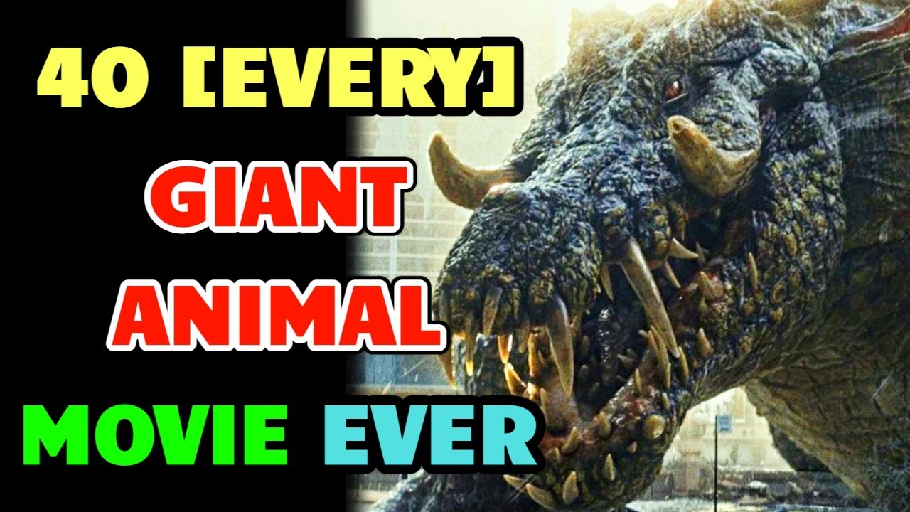 40 (Every) Spine-Chilling Giant Animal Montrosity Movies - Explored ...