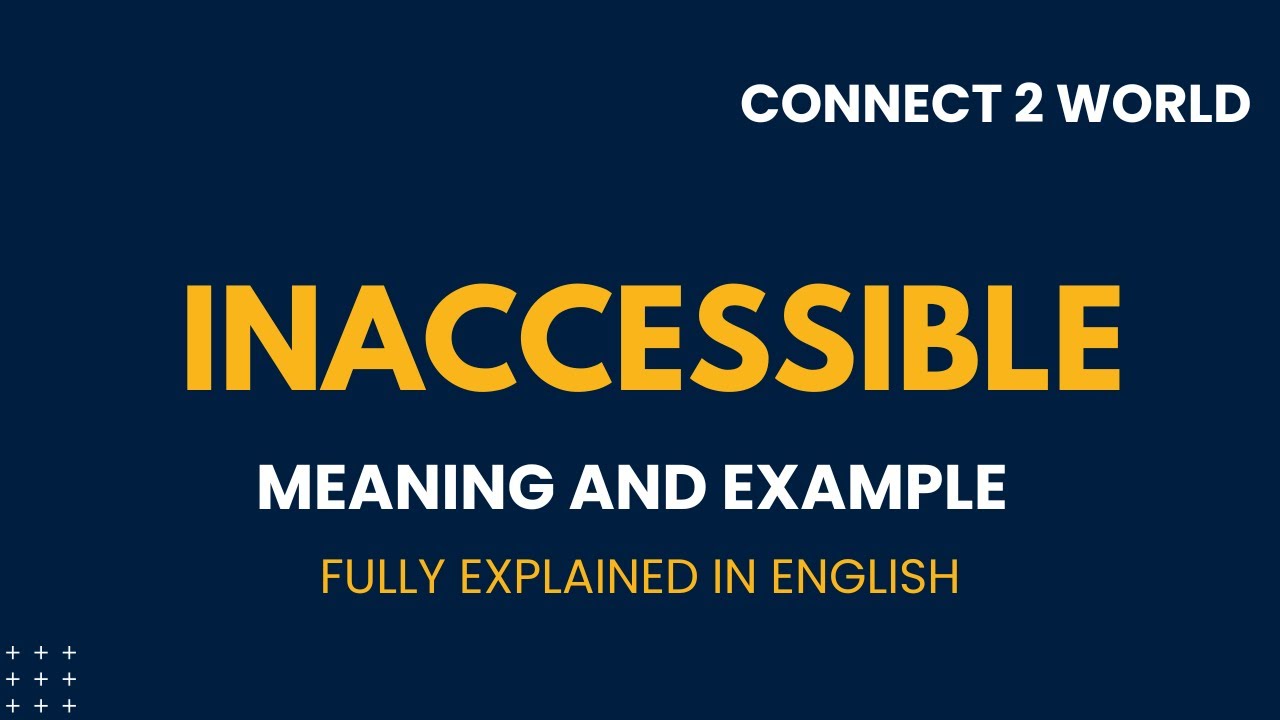 What Does inaccessible Means || Meanings And Definitions With ...