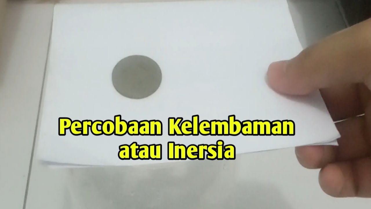 Percobaan Sifat Kelembaman Benda (Hukum Newton Pertama) - Eps 124 - YouTube