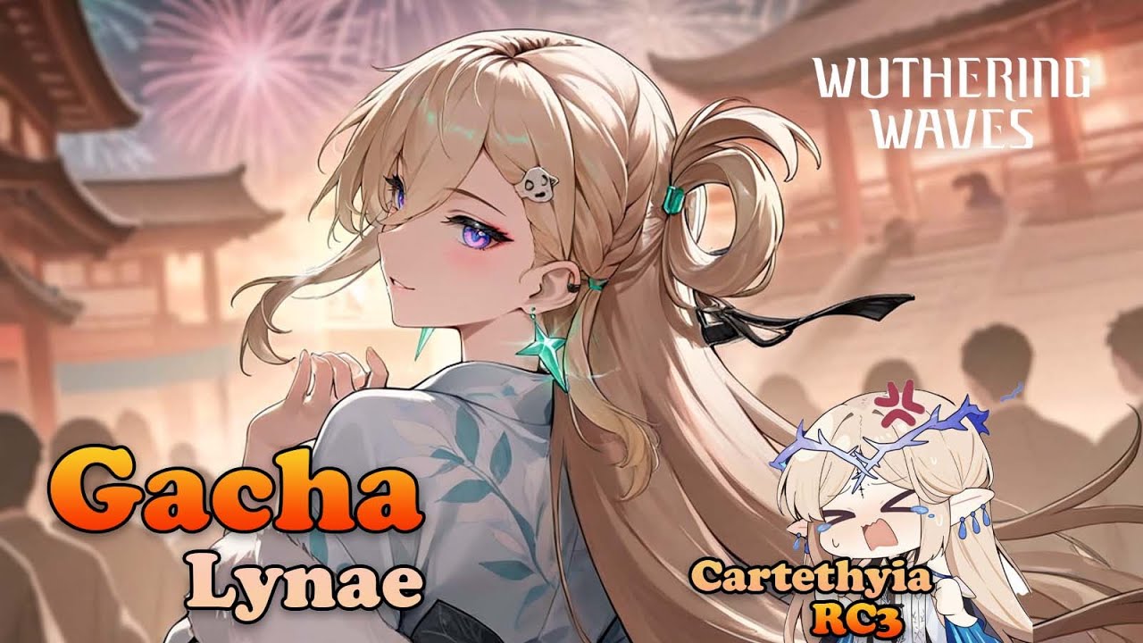 【Wuthering Wave】Gacha Lynae + Signature & Cartethyia | Kuro emang game ...