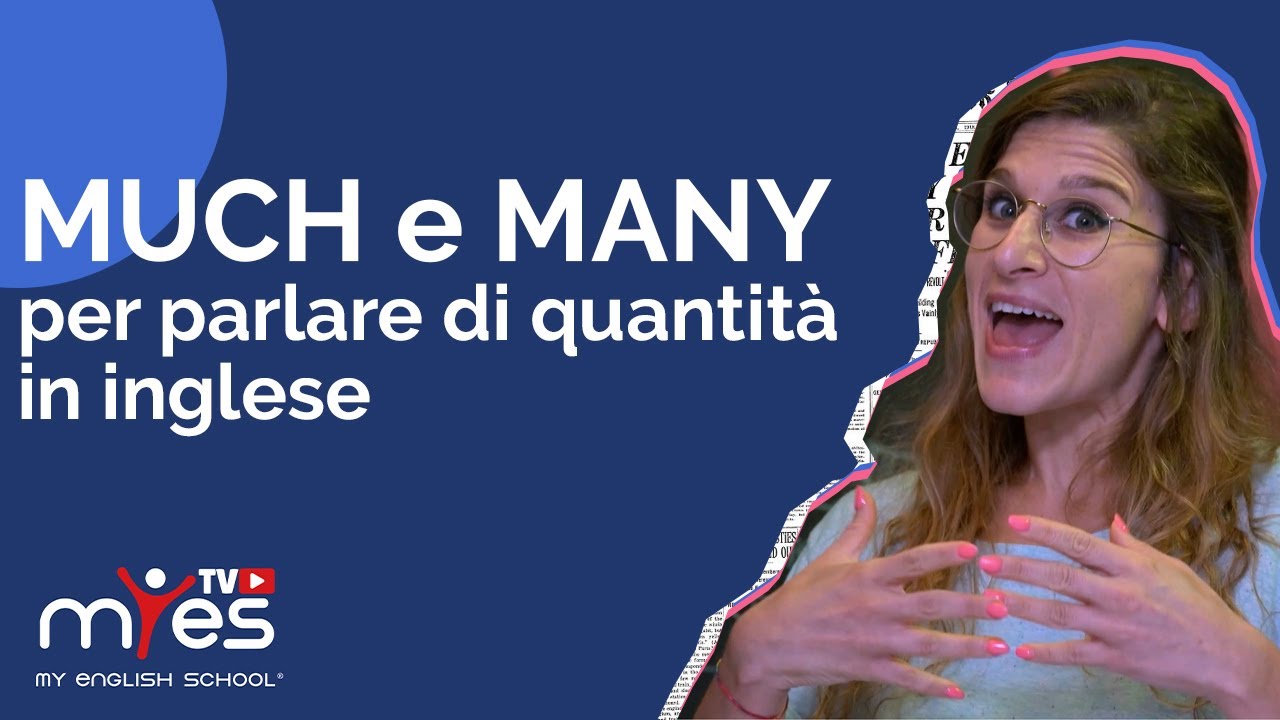 MUCH e MANY: spiegazione degli avverbi di quantità in inglese - MyES TV™ - YouTube