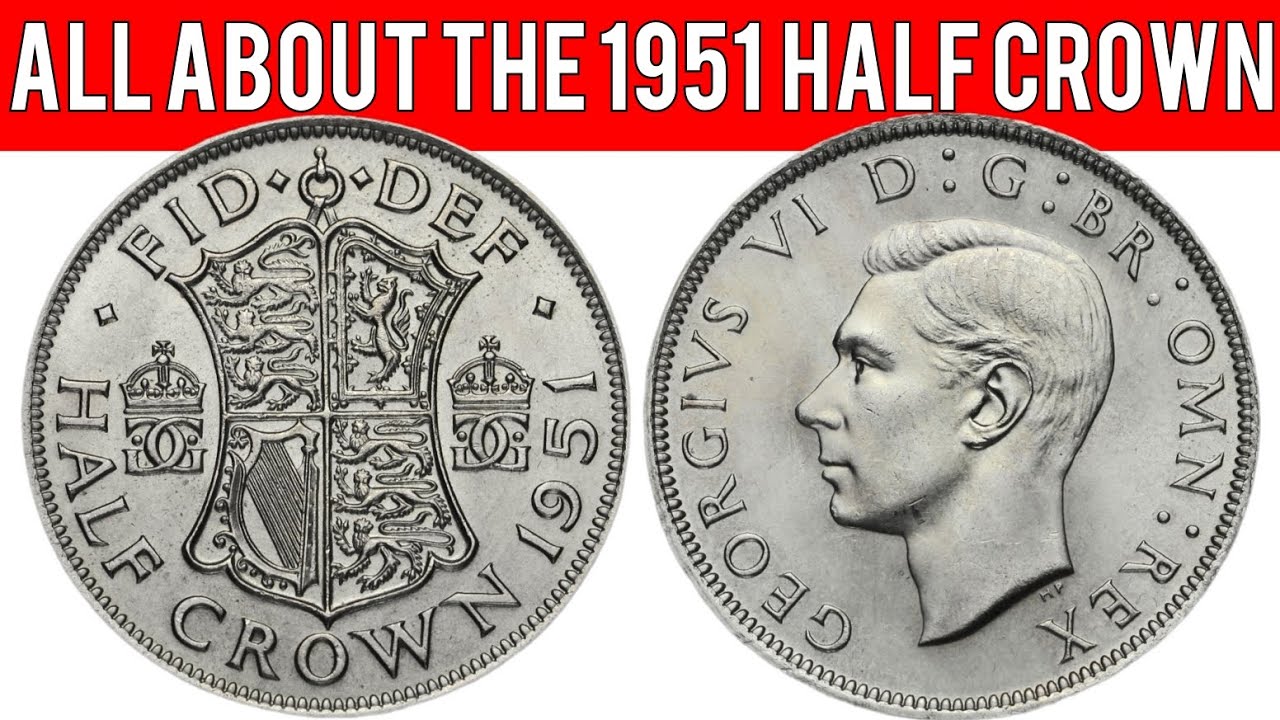 All About The 1951 Half Crown - YouTube