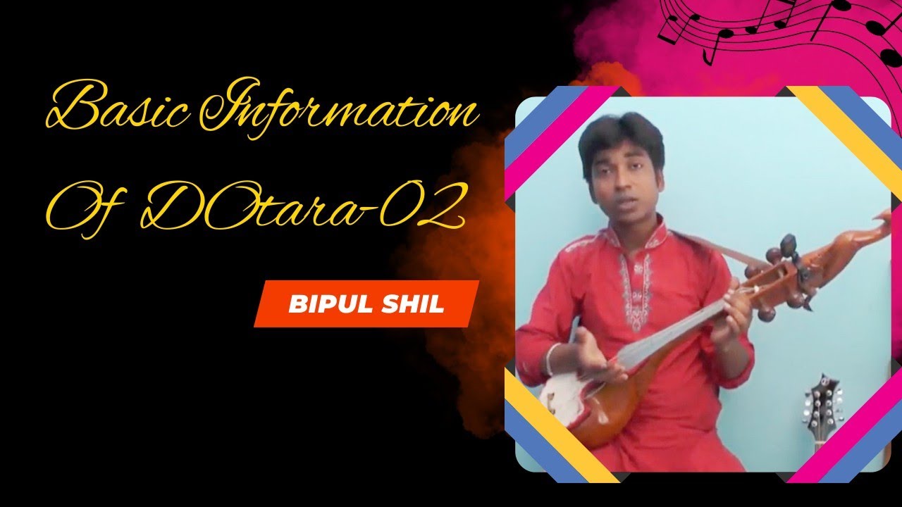 Basic Information of Dotara 02 - YouTube