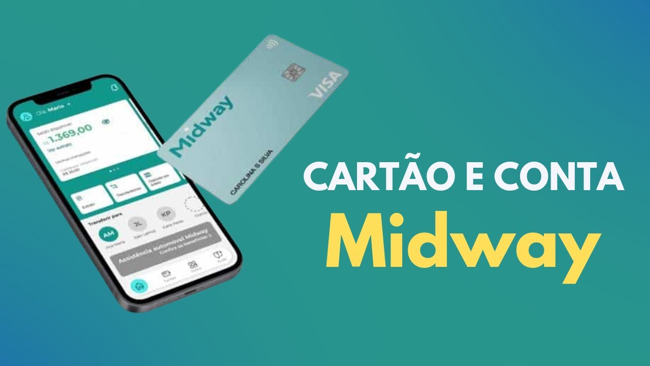 CARTÃO MIDWAY: ANUIDADE ZERO E CONTA DIGITAL REMUNERADA - YouTube