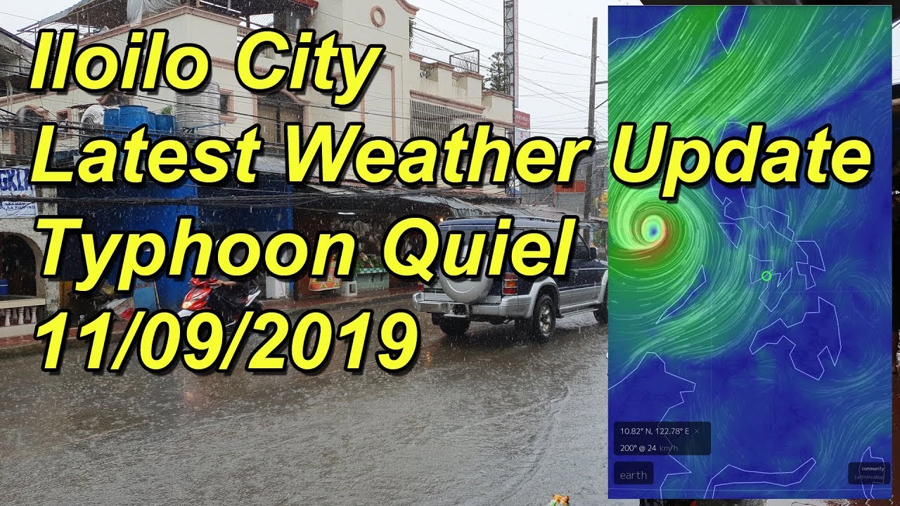 Iloilo City - Latest Weather Update, Typhoon Quiel - 11/09/2019 - Full ...