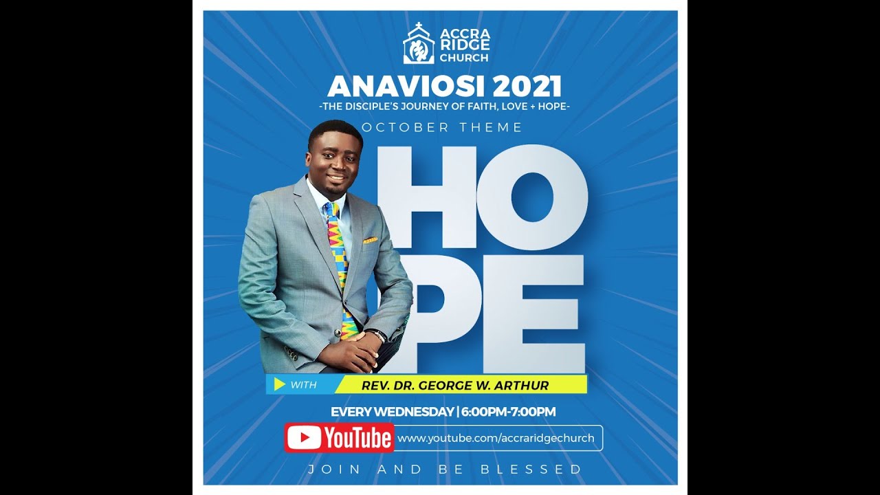 Accra Ridge Church 2021 10 13 Rev. Dr. George W. Arthur -HOPE- 2 ...
