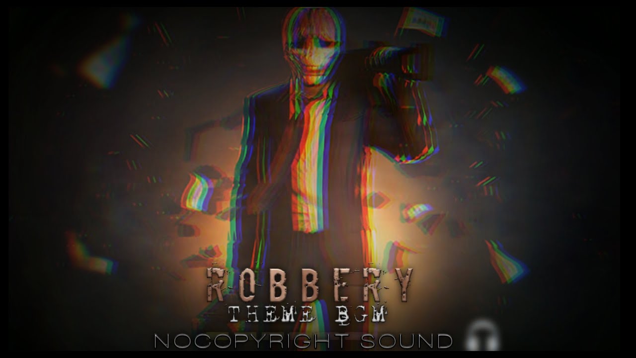 Cinematic Robbery||Theme bgm||[Nocopyright sound]Robbery Bgm|| - YouTube
