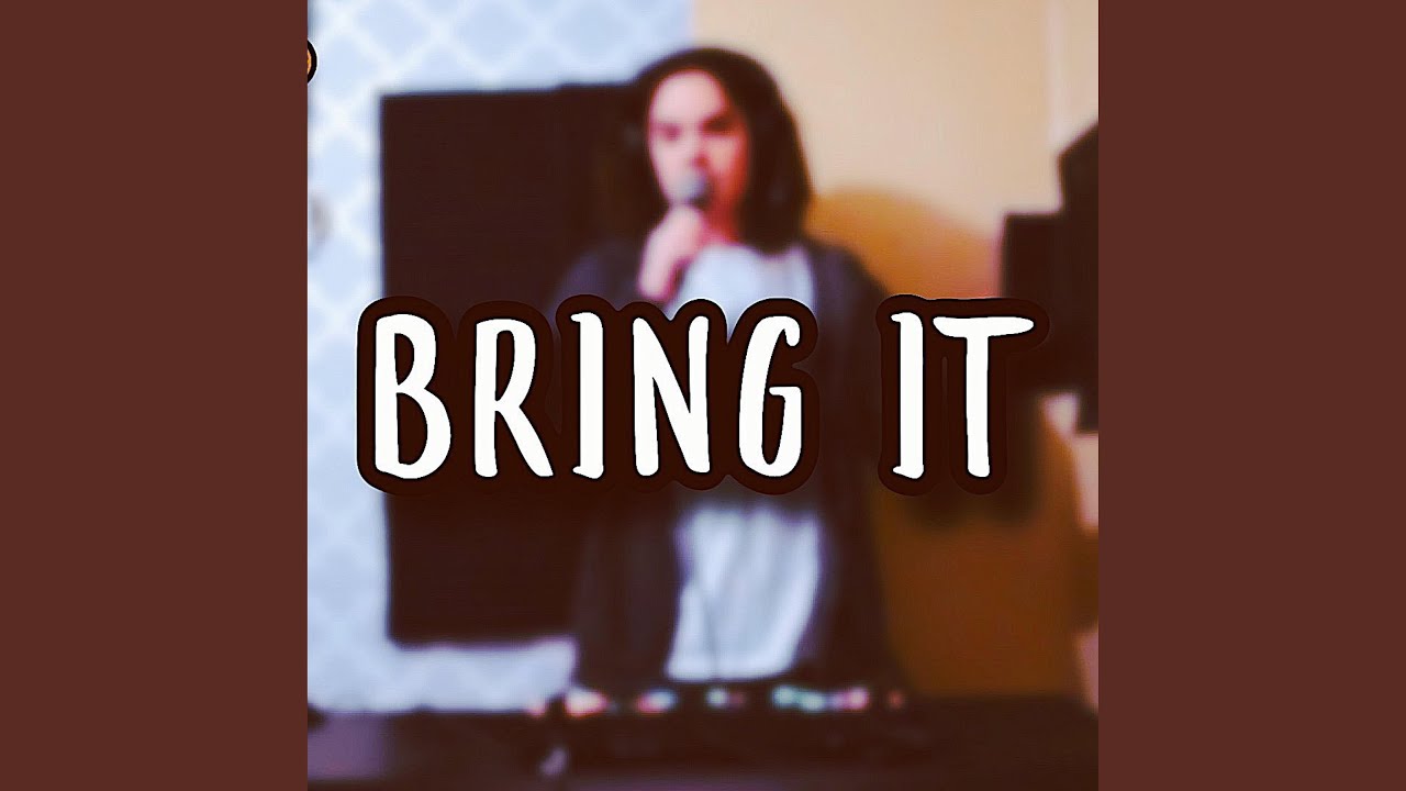 Bring It - YouTube