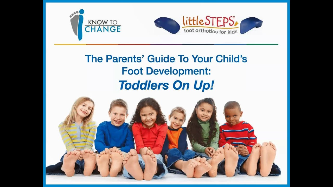 The Parent’s Guide to Your Child’s Foot Development: Toddlers on Up ...