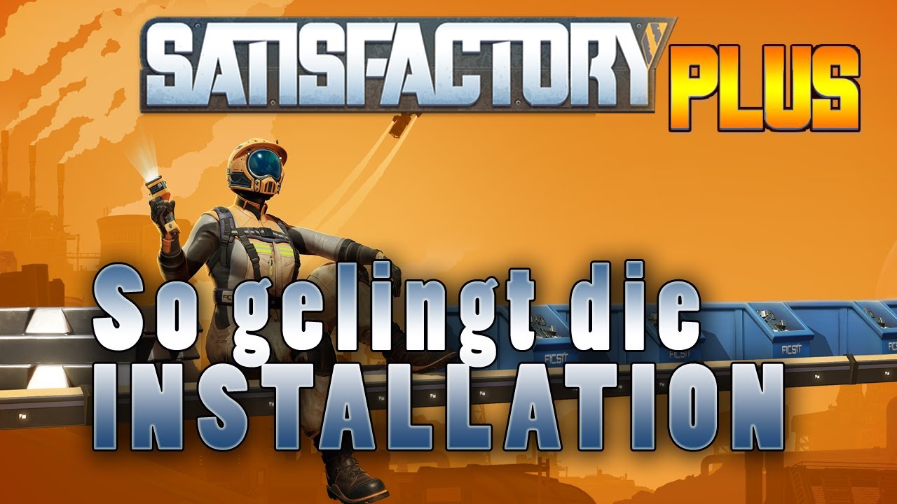 PLUS MOD (SF+) für Satisfactory 1.0 - So gelingt die Installation # ...