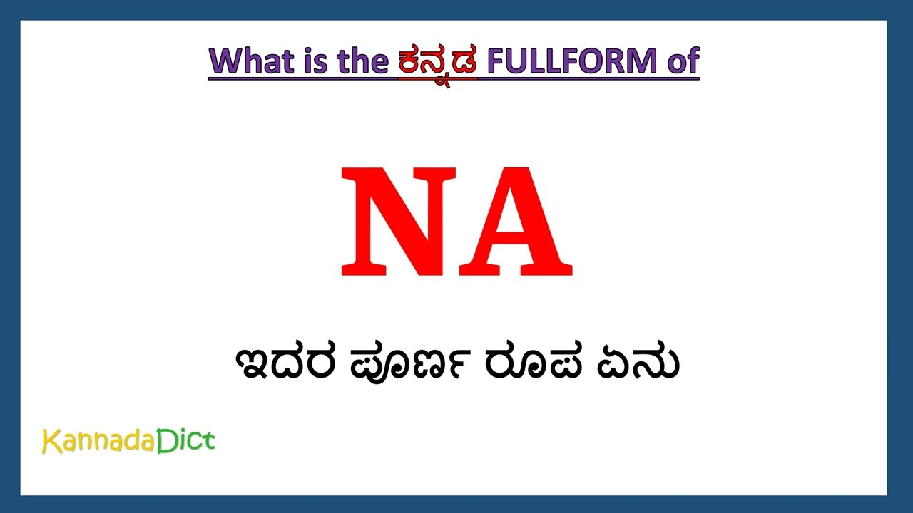 NA Full Form In Kannada NA In Kannada NA NA Full Form In Kannada NA In Kannada NA