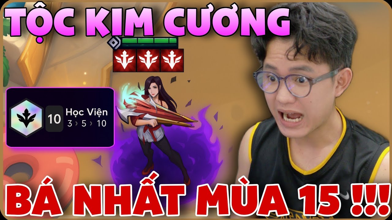 TFT MÙA 15 : ĐÂY LÀ TỘC KIM CƯƠNG DỄ KÍCH HOẠT NHẤT VÀ BÁ NHẤT MÙA 15 ...