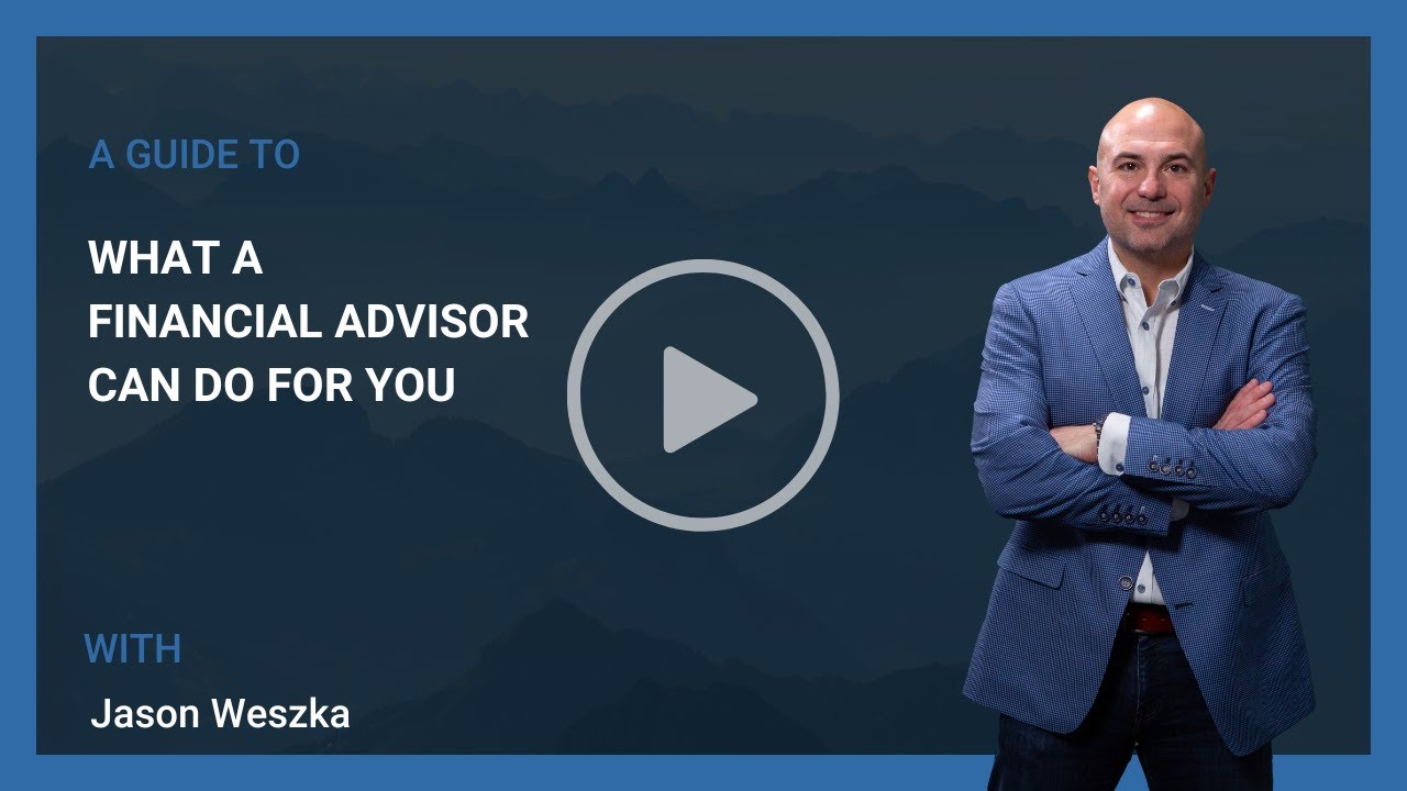 Jason Weszka - What A Financial Advisor Can Do For You - YouTube