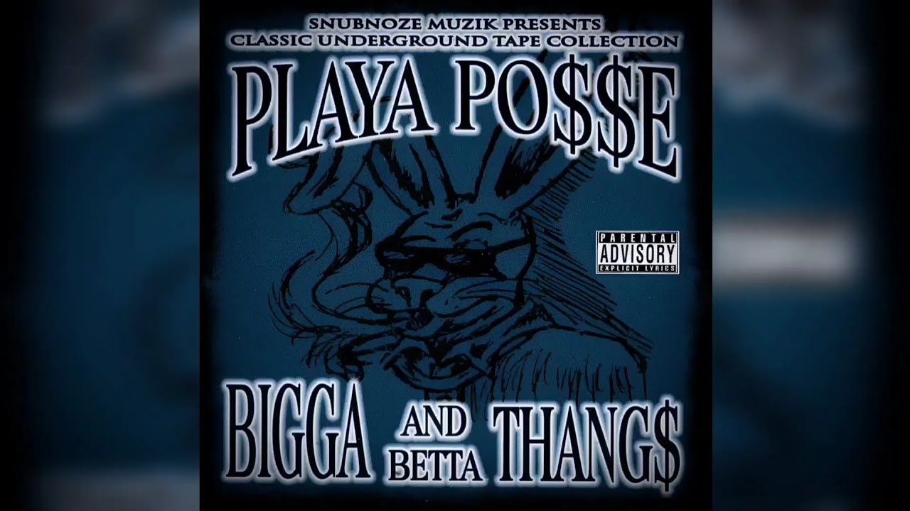 Playa Posse - Bigga And Betta Thangs (HQ) - YouTube