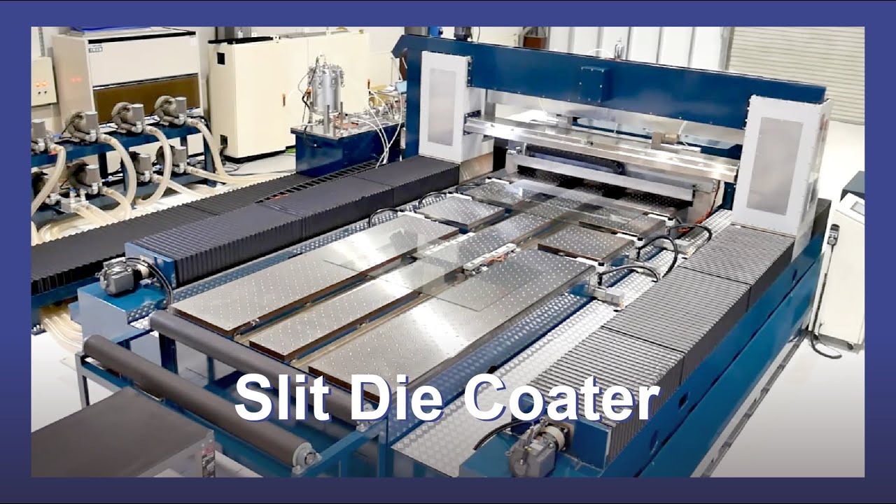 片狀式/平板塗佈設備 Slit Die Coater - YouTube