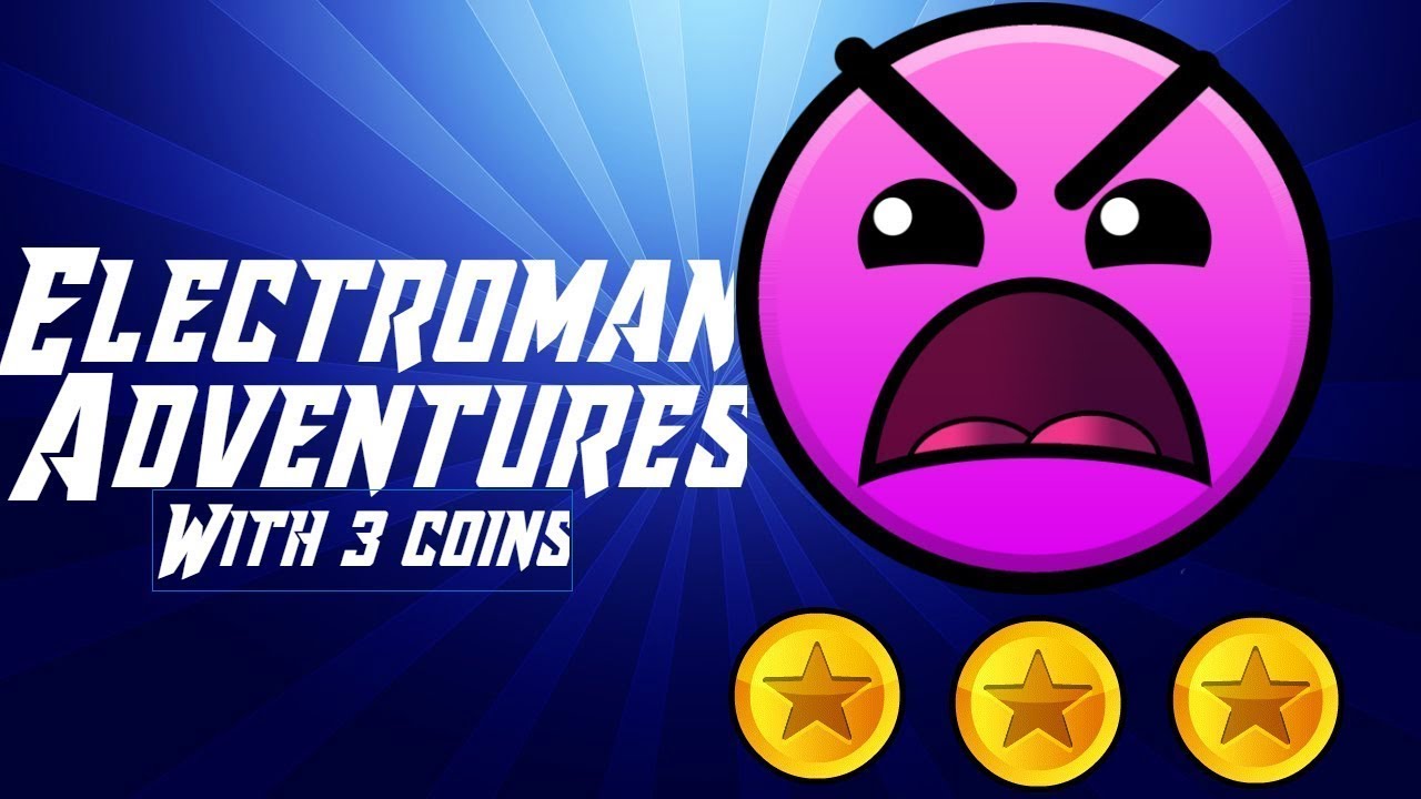 Прошёл Electroman Adventures All coins! В Geometry Dash - YouTube
