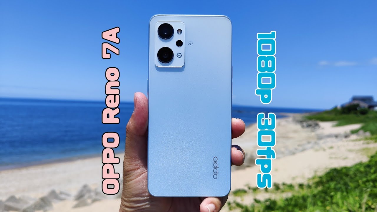 OPPO Reno 7A 1080p30fps - YouTube