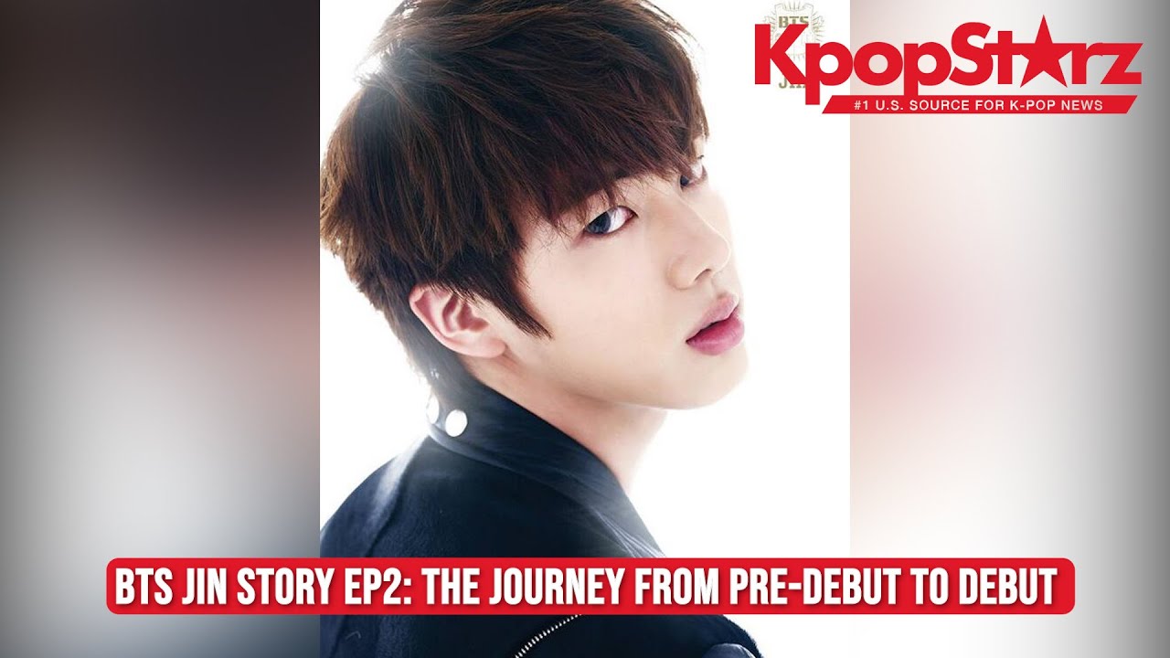 EP2. Jin’s Pre-Debut and Debut: The Making of BTS’s Worldwide Handsome ...