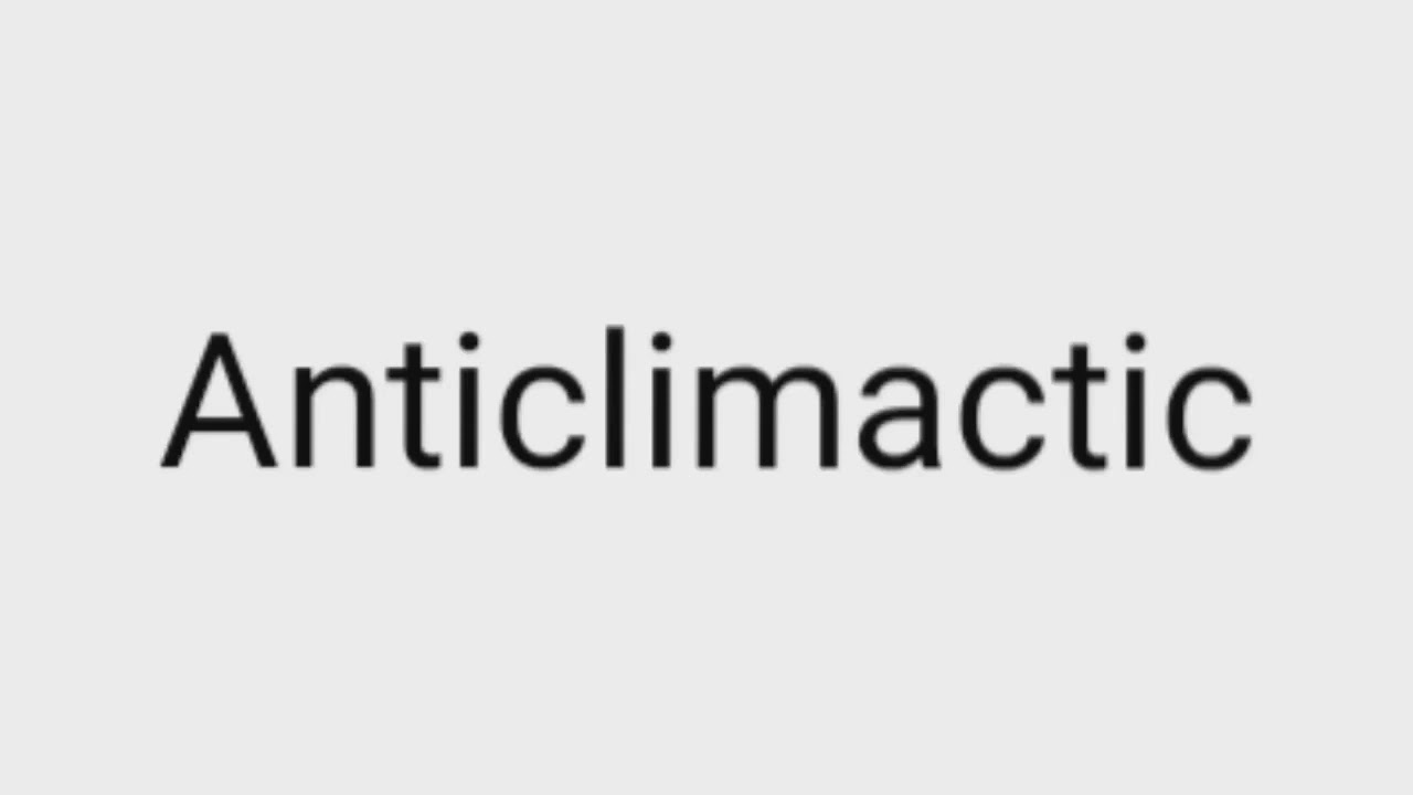 How to pronounce Anticlimactic - YouTube