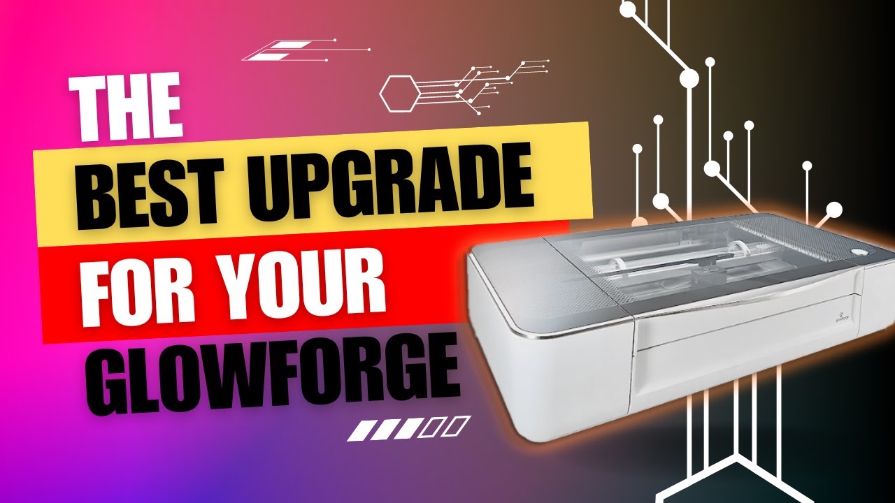 The Best Upgrade for your Glowforge - YouTube