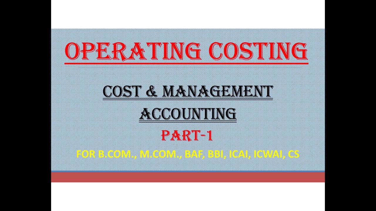 Operating Costing | Cost Accounting | Part 1 - YouTube