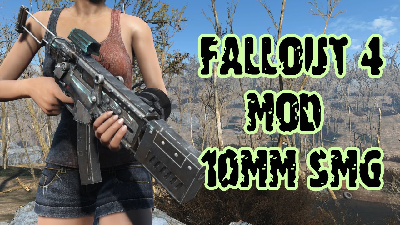Fallout 4 мод 10mm SMG - YouTube