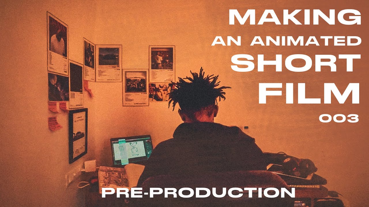 DOCUMENTARY OF AN ANIMATED SHORT FILM | PRE-PRODUCTION 003 - YouTube