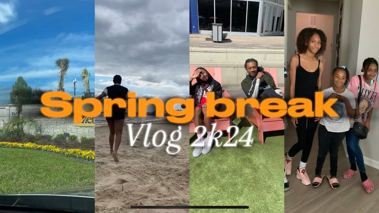 SPRING BREAK VLOG 2K24 - YouTube