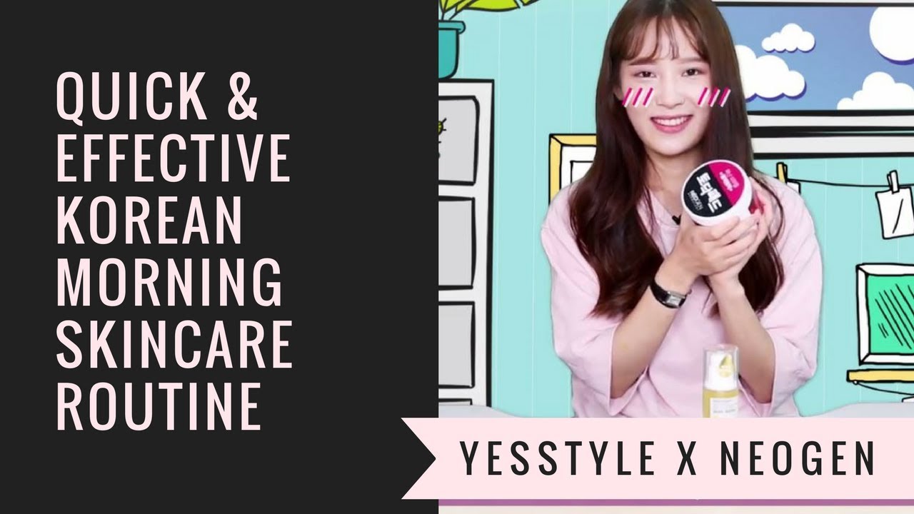 Quick & Effective Korean Morning Skincare Routine | NEOGEN | YesStyle ...