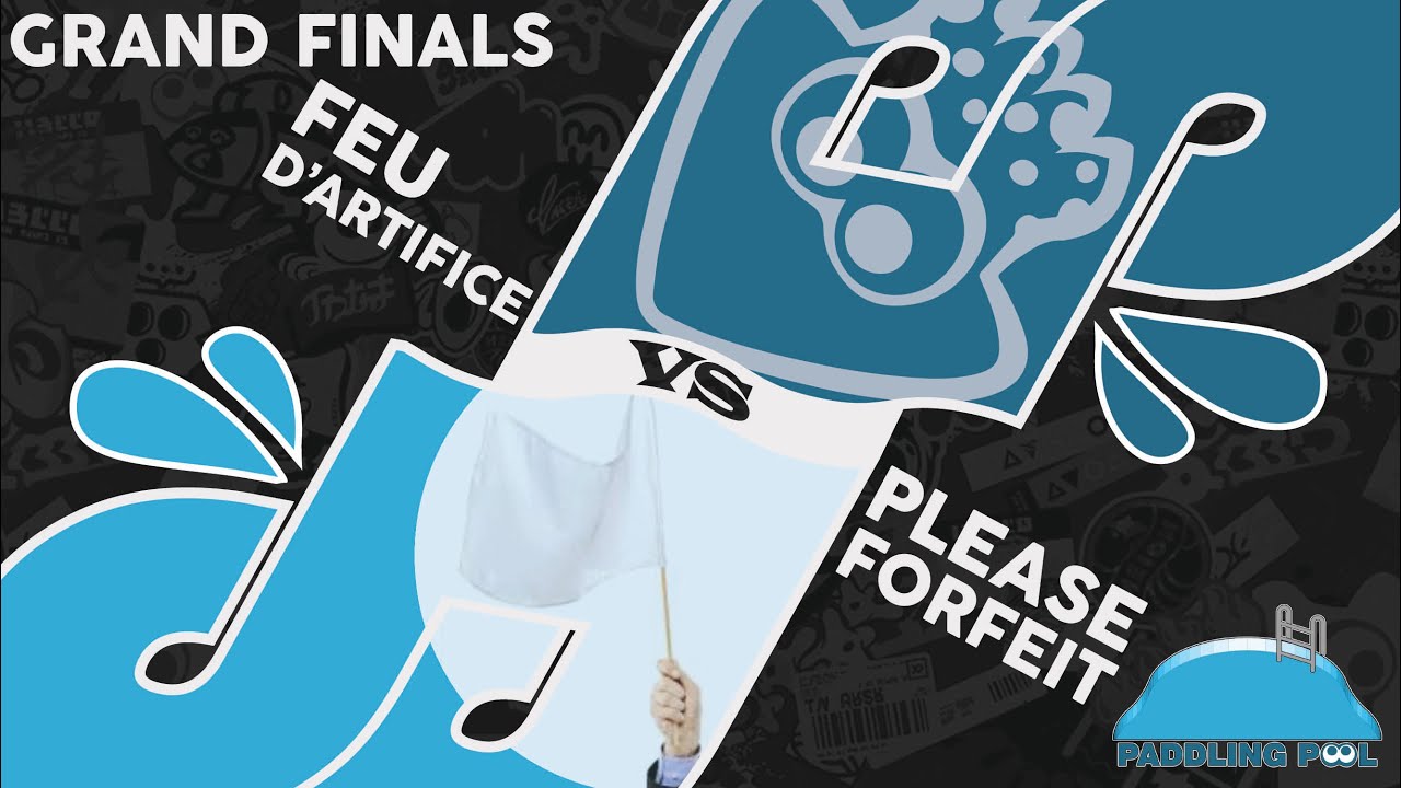 Paddling Pool 218 - Grand Finals - Feu d'Artifice vs Please forfeit ...