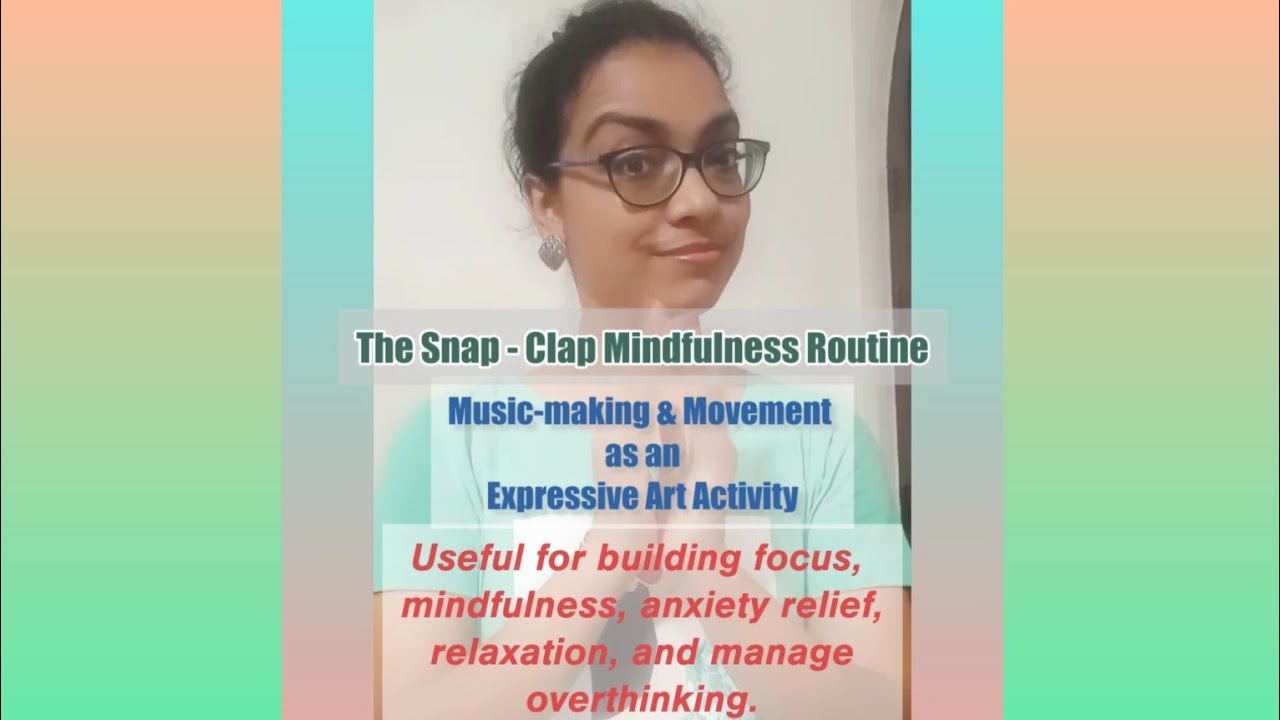 The Snap-Clap #music & #movement #mindfulness routine for #overthinking ...