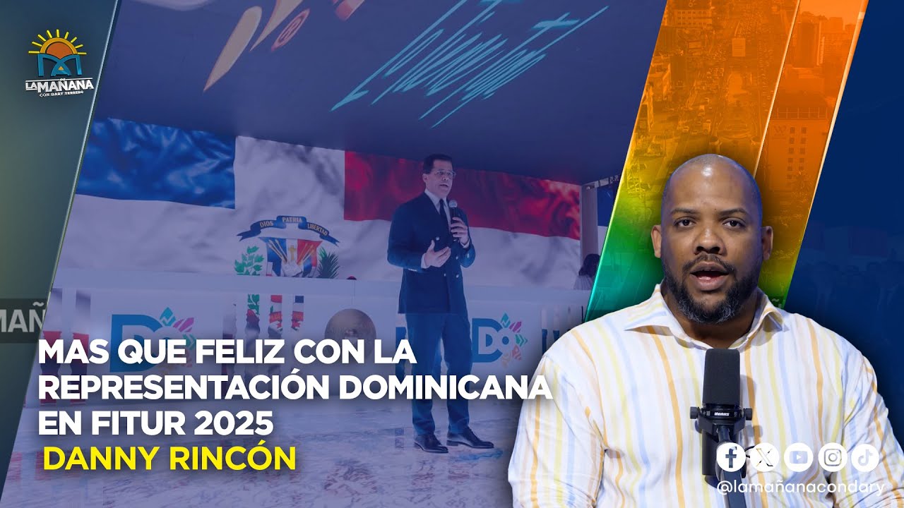 Mas que feliz con la representación dominicana en FITUR 2025 - Danny ...